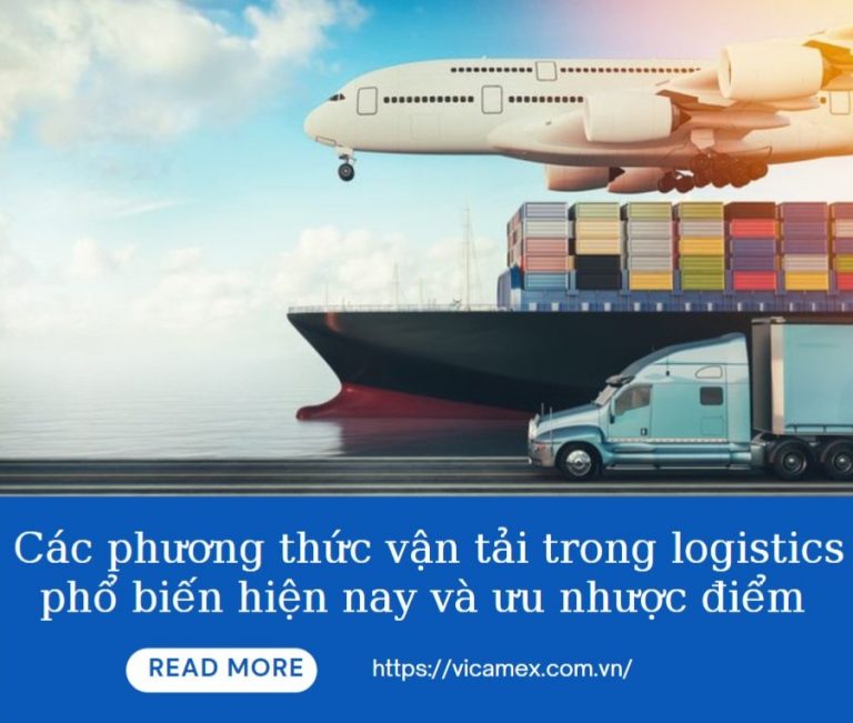 Các phương thức vận tải trong Logistics hiện nay và Ưu nhược điểm ...